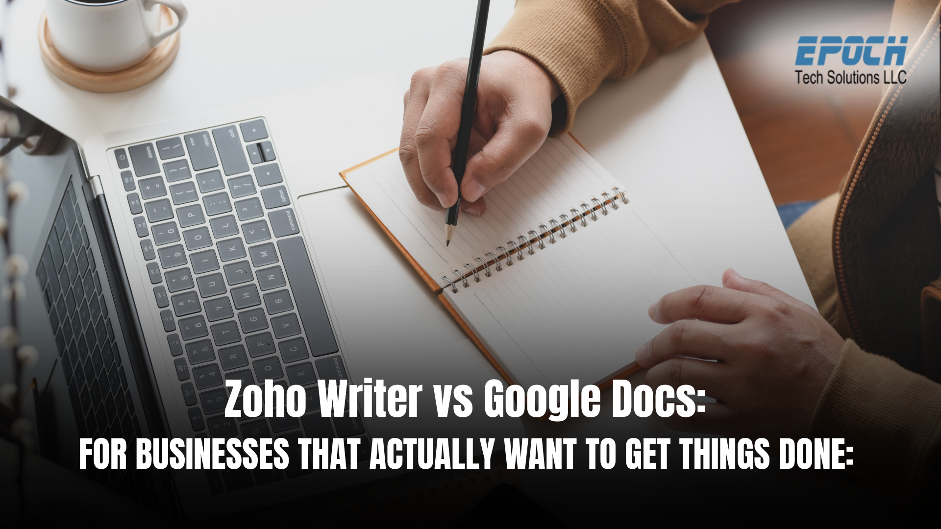 Zoho Writer vs Google Docs: for Businesses That Actually Want to Get Things Done